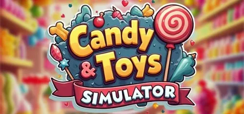 Candy & Toys Store Simulator